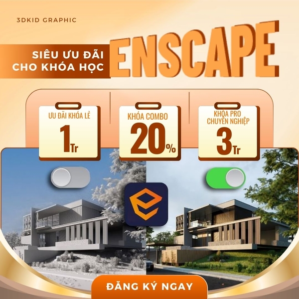 Khóa Học Enscape Cấp Tốc| Chinh Phục Render Đỉnh Cao,Nâng Tầm Thiết Kế