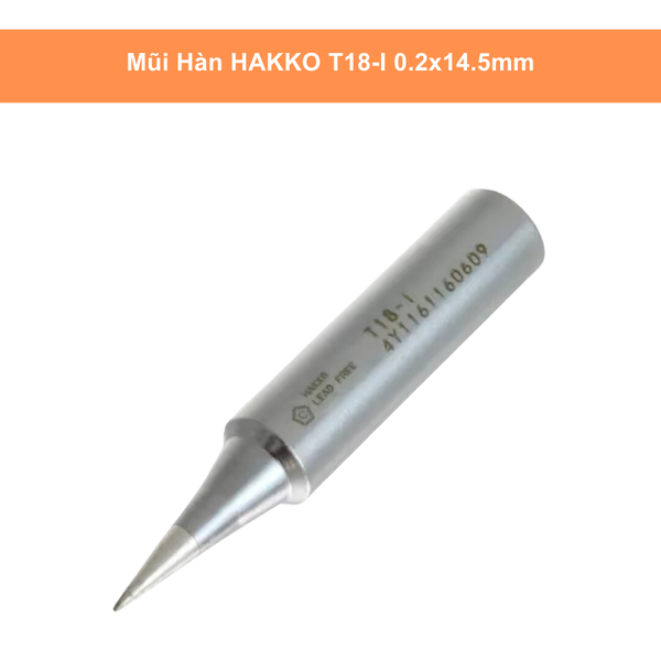 Mũi hàn Nhật HAKKO T18-I 0.2x14.5mm | Linh Kiện Điện Tử 3M
