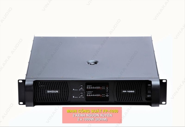 Cục đẩy công suất 2 kênh Shidun FP-1050, 2 kênh, nguồn xuyến, 2x1000w, bh 12 tháng | Vinakara.com