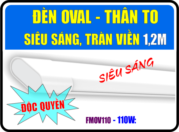 ĐÈN LED OVAL 1.2M - 110W (ĐỘC QUYỀN) THIẾT BỊ ĐIỆN FMpro