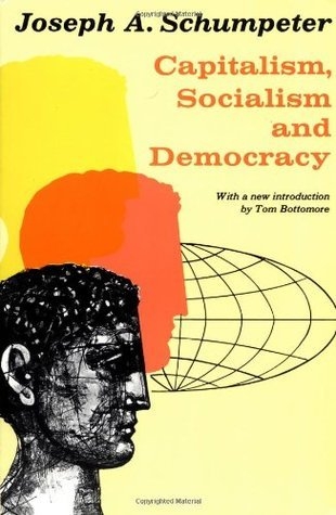 Capitalism, Socialism, and Democracy by Joseph A Schumpeter - Bookworm ...