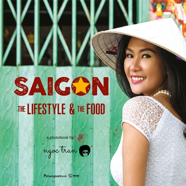Saigon The Lifestyle And The Food by Ngoc Tran - Bookworm Hanoi