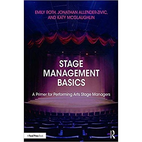 Stage Management Basics: A Primer for Performing Arts Stage Managers