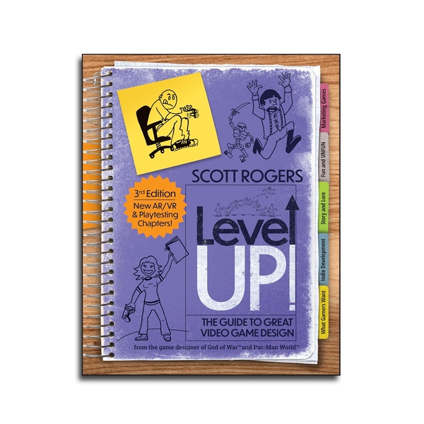 Level Up! The Guide to Great Video Game Design 3rd Edition