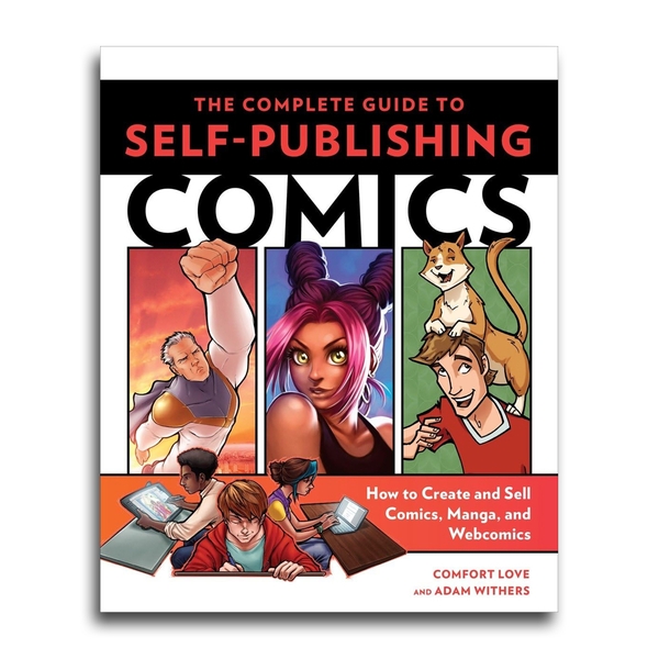 The Complete Guide to Self-Publishing Comics
