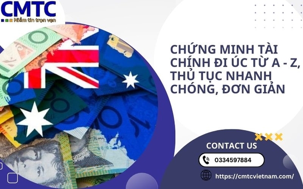 Chứng minh tài chính đi Úc từ A - Z, thủ tục nhanh chóng, đơn giản CMTC Việt Nam