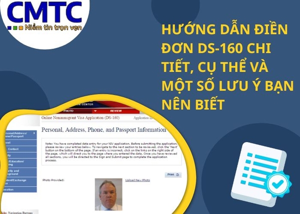 Hướng dẫn điền đơn DS-160 chi tiết, cụ thể và một số lưu ý bạn nên biết CMTC Việt Nam