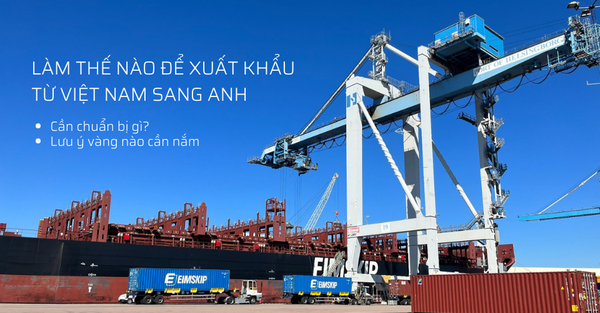 Xuất khẩu Việt Nam sang Anh phải làm thế nào? - Eimskip