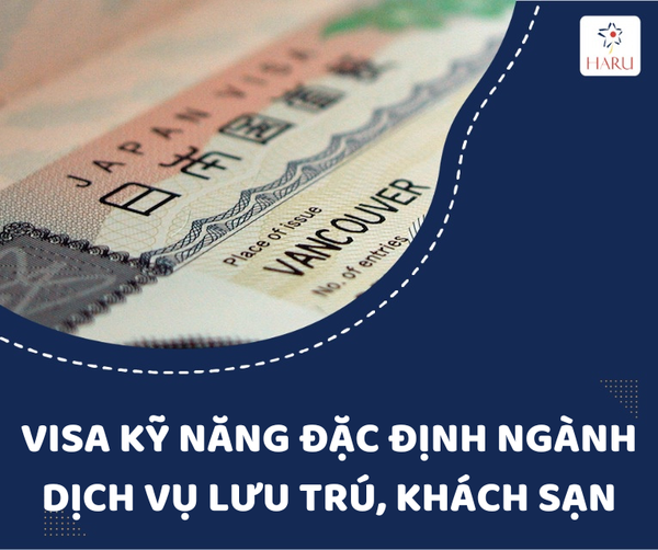 HIỂU RÕ VỀ VISA KỸ NĂNG ĐẶC ĐỊNH NGÀNH DỊCH VỤ LƯU TRÚ, KHÁCH SẠN Công ...