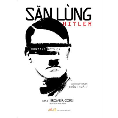 Săn Lùng Hitler - Jerome R. Corsi