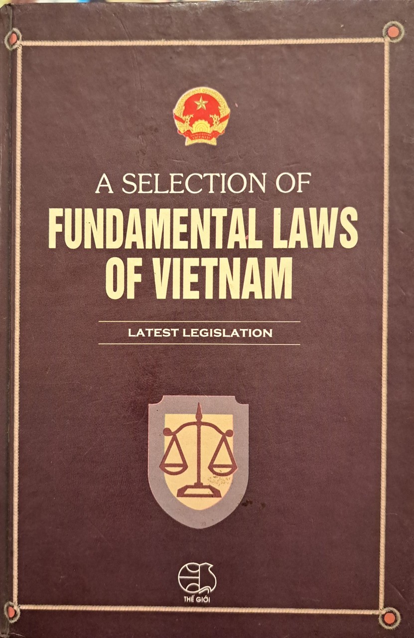 A Selection of Fundamental Laws of Vietnam by The Gioi - Bookworm Hanoi