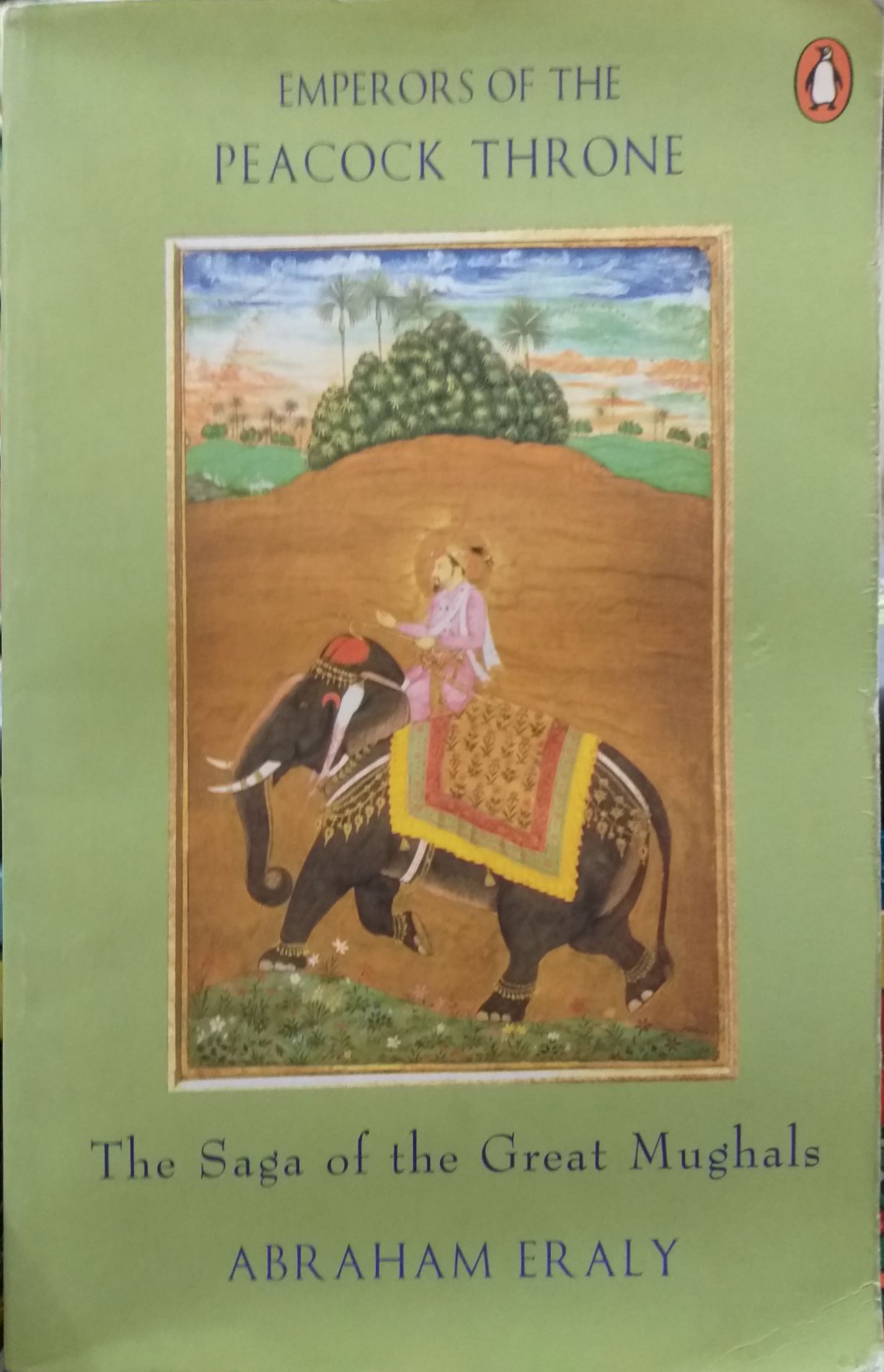 Emperors Of The Peacock Throne by Abraham Eraly - Bookworm Hanoi