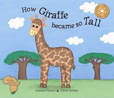 How the Giraffe Got So Tall by Andrea Florens - Bookworm Hanoi
