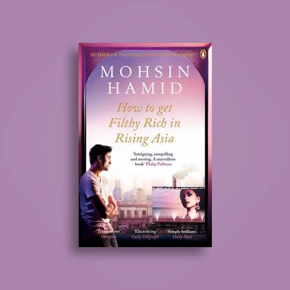 How to Get Filthy Rich in Rising Asia by Mohsin Hamid - Bookworm Hanoi