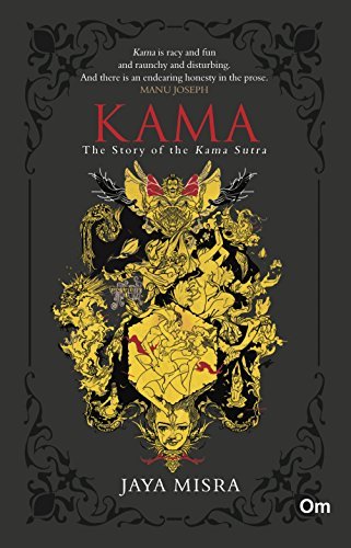 KAMA The Story of the Kama Sutra by Jaya Misra - Bookworm Hanoi