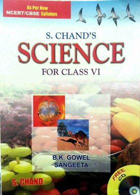 S Chand's Science for Class VI by B.K. Gowel and Sangeeta - Bookworm Hanoi