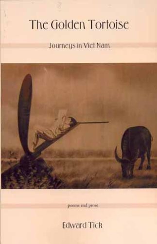 The Golden Tortoise Journeys in Viet Nam by Edward Tick - Bookworm Hanoi
