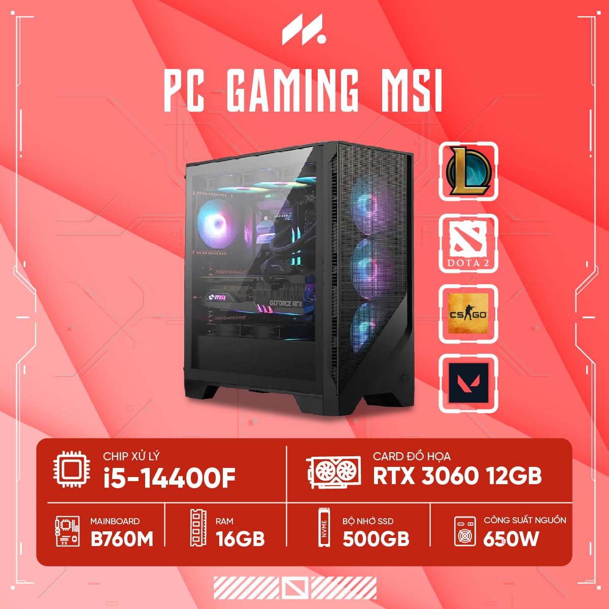 PC Gaming MSI i5-3060R (i5-14400F, RTX 3060 OC 12G, Ram 16GB DDR4, SSD 500G, 650W)