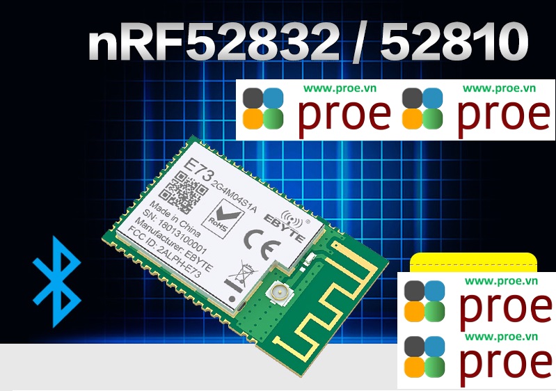 Module BLE nRF52832 E73-2G4M04S1B | Điện tử ProE