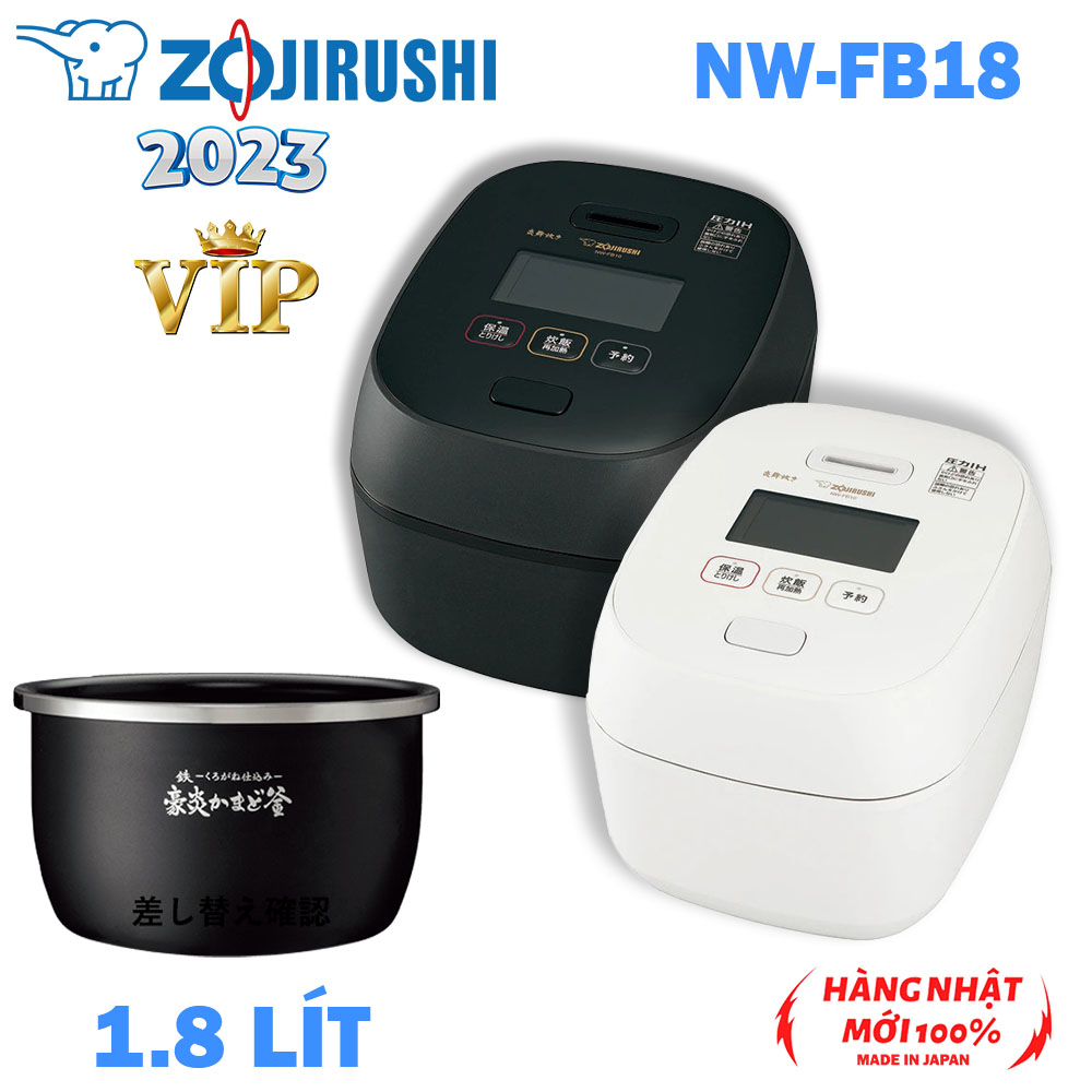 Nồi cơm điện Cao tần IH Áp suất Tách đường Zojirushi NW-FB18 Cao cấp 2023