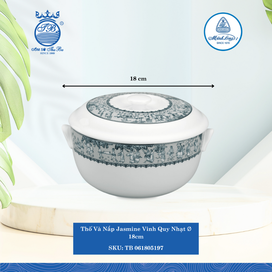 Thố Có Nắp Jasmine Vinh Quy Nhạt Ø: 18cm Cao: 12cm ML I Sứ TB 061805197