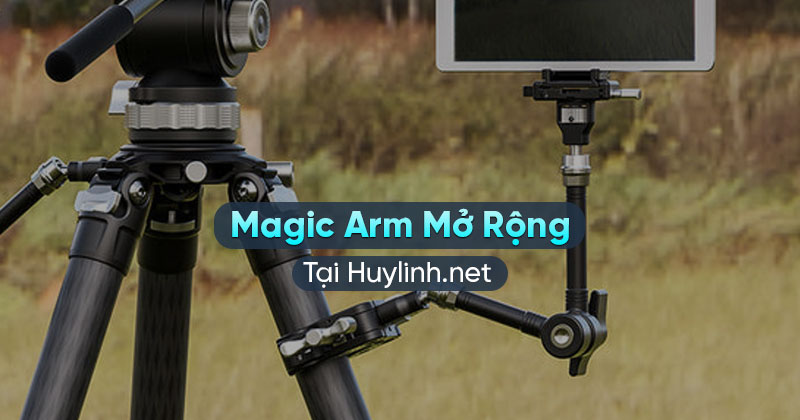 Magic Arm mở rộng phụ kiện cho máy ảnh Studio | Huy Linh