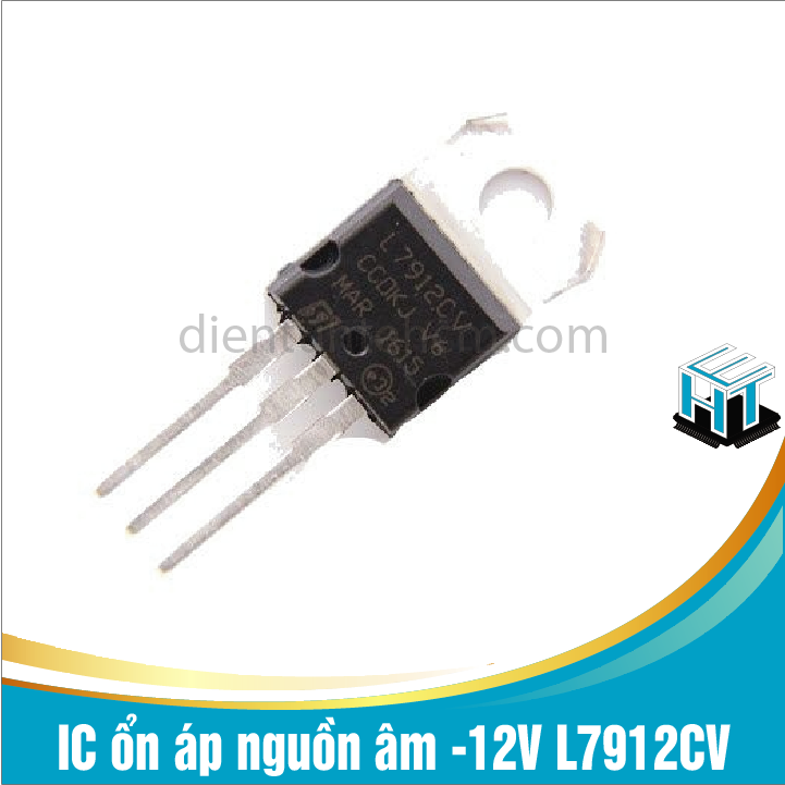 L7912CV 7912 IC ổn áp nguồn âm -12V chân cắm TO-220 loại tốt HTE LINH ...