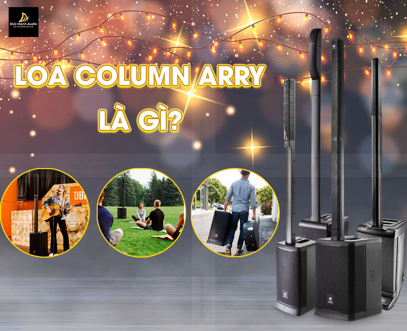 Loa column là gì ? Top 5 loa column tốt nhất hiện nay