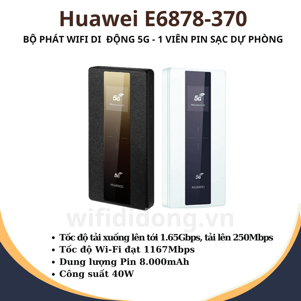 Huawei E6878-370 | Bộ Phát Wifi Di Động 5G 2 Trong 1, Tốc Độ 1.65Gbps, Pin 4.000mAh | Bảo Hành ...