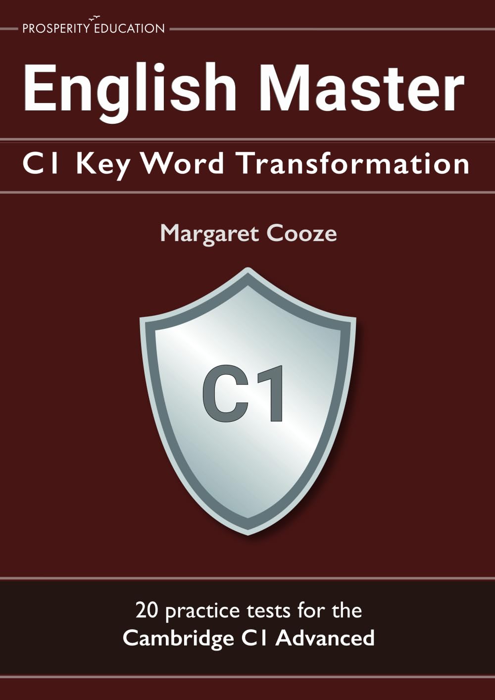 English Master C1 Key Word Transformation: 20 practice tests for the ...