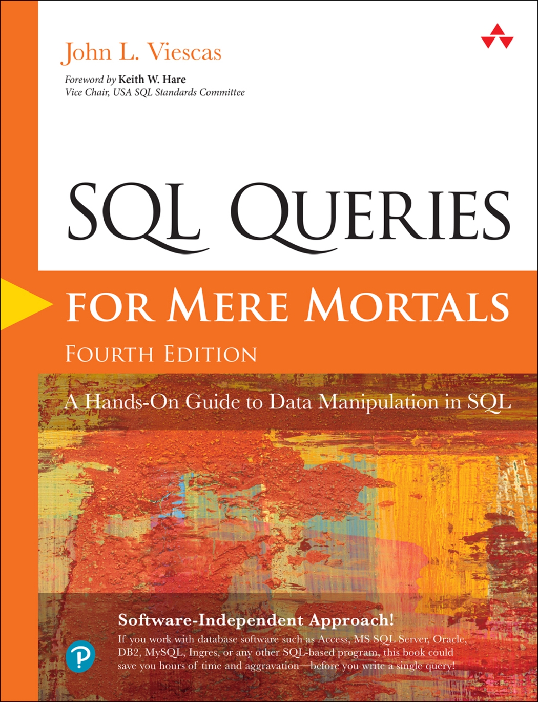 SQL Queries for Mere Mortals: A Hands-On Guide to Data Manipulation in SQL 4th Edition