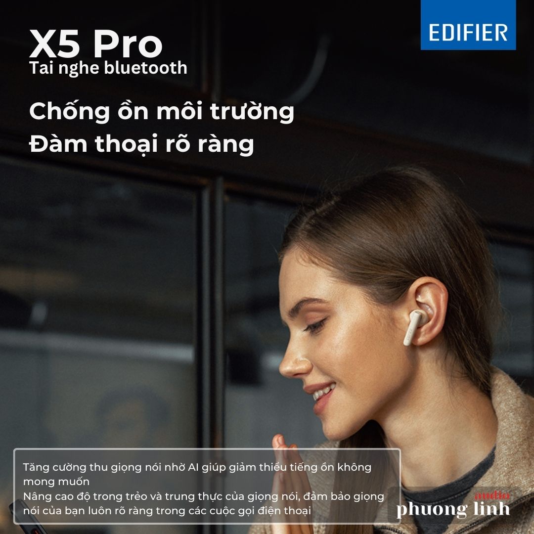 EDIFIER X5 PRO Tai nghe bluetooth - Chính Hãng | Giá ưu đãi Phương Linh Audio