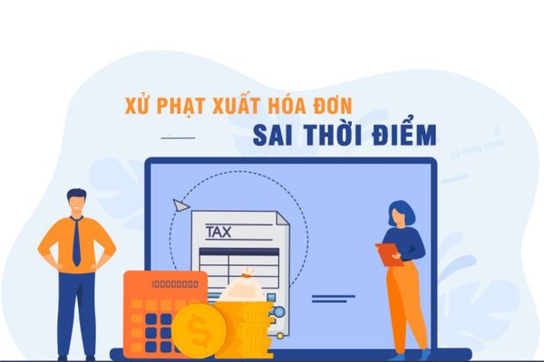 Xuất Hóa đơn Sai Thời điểm Phạt Bao Nhiêu Và Cách Xử Lý Như Thế Nào