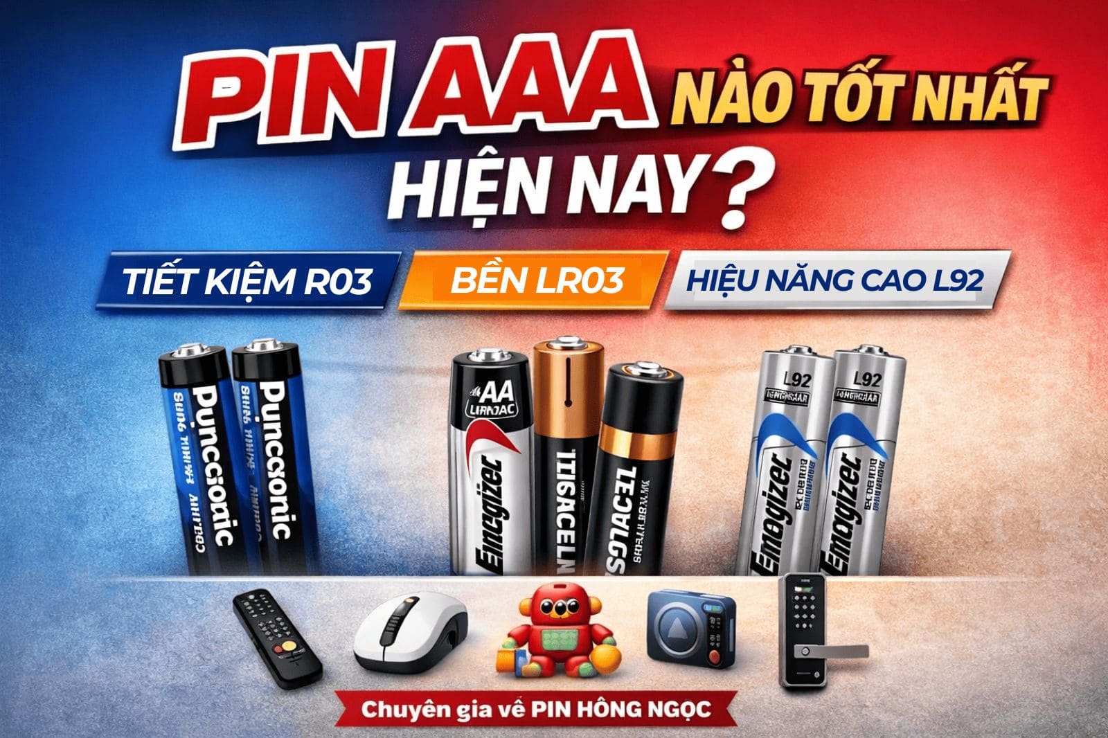 Pin AAA (3A) nào tốt nhất hiện nay? Top pin không sạc bền nhất [12/2025] | Pin Hồng Ngọc