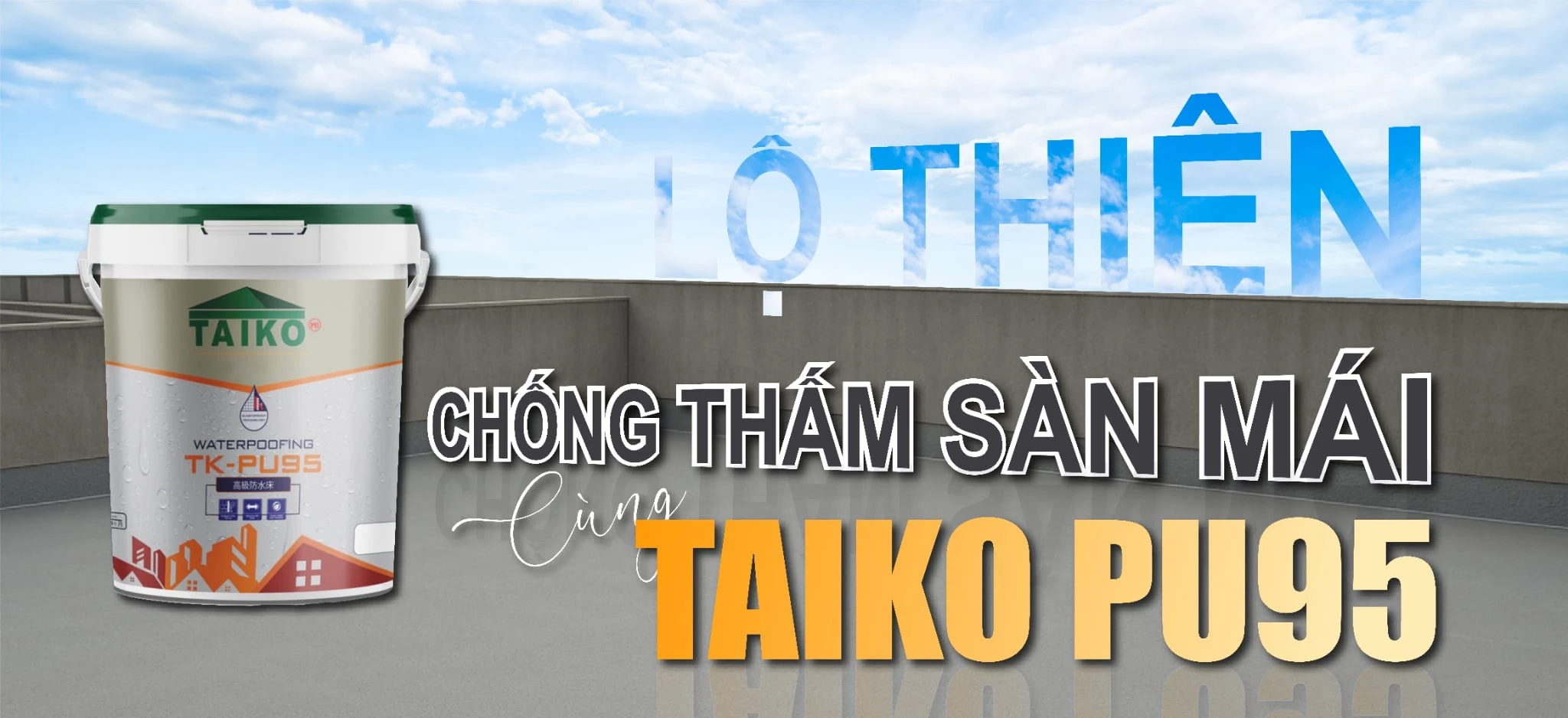 So Sánh Sơn Chống Thấm Gốc Polyurethane Với Các Vật Liệu Khác: Đánh Giá Sản Phẩm Taiko PU95 ...