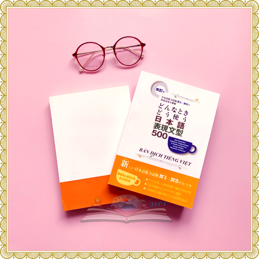 Donna toki dou tsukau Nihongo Hyougen Bunkei 500 - Tổng hợp 500 mẫu câ
