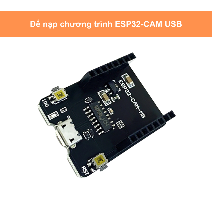Đế nạp chương trình ESP32-CAM USB Programming Adapte | Linh Kiện Điện Tử 3M