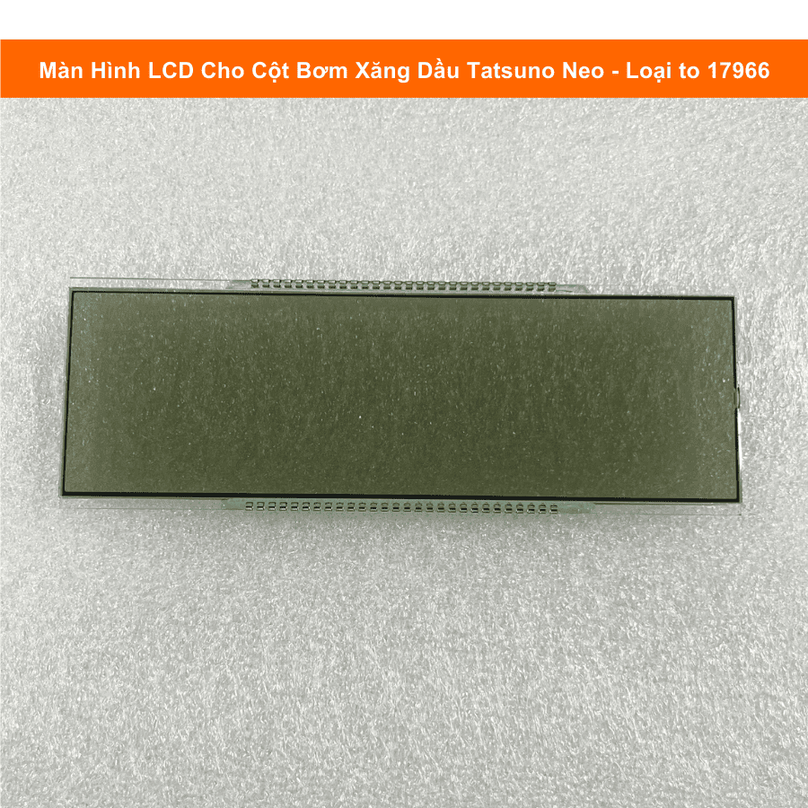 Đèn LCD cho cột bơm TATSUNO NEO – Màn hình thay thế chất lượng cao ...
