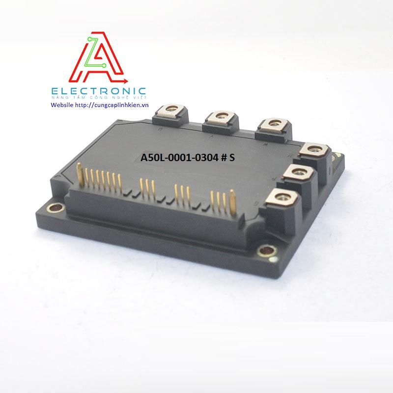 Module biến tần IGBT A50L-0001-0304 # S new | Cửa hàng thiết bị - Linh kiện điện tử A to Z