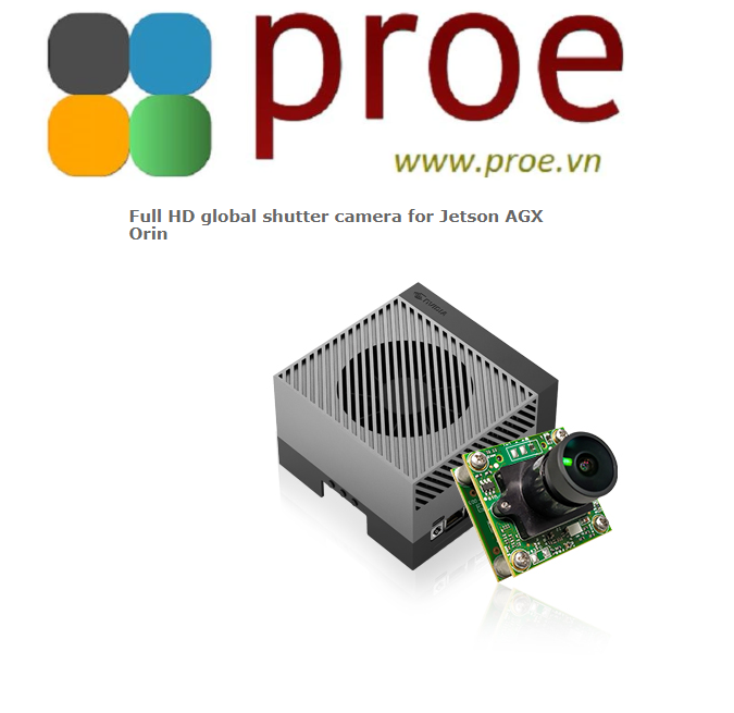 GMSL Cameras for NVIDIA Jetson AGX Orin | Điện tử ProE