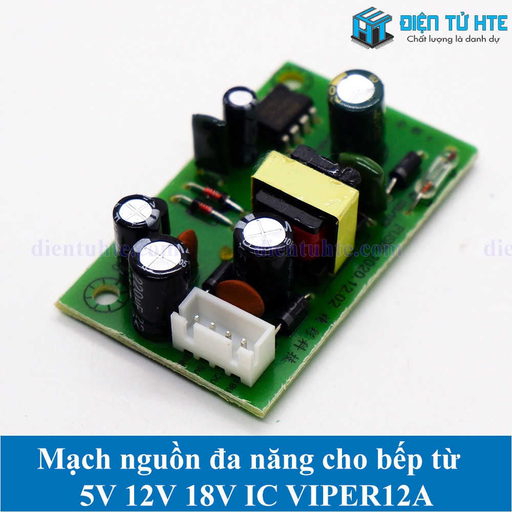 Mạch nguồn đa năng cho bếp từ 5V 12V 18V IC VIPER12A | Điện Tử HTE