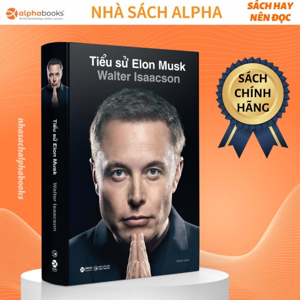Sách - Tiểu Sử Elon Musk: Cuốn tiểu sử duy nhất được Elon Musk CÔNG ...