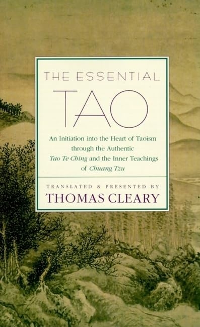 The Essential Tao : An Initiation into the Heart of Taoism Through the ...