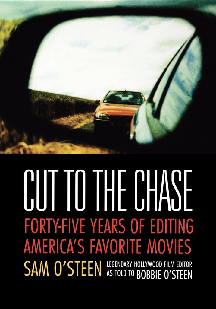 Cut to the Chase: Forty-Five Years of Editing America's Favourite ...