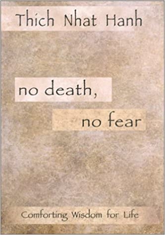No Death, No Fear: Comforting Wisdom for Life HIỆU SÁCH NGOẠI VĂN