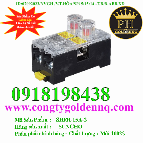 Cầu chì 250V 15A SHFH-15A-2 | Công Ty TNHH Tổng Hợp Quốc Tế Golden NQ