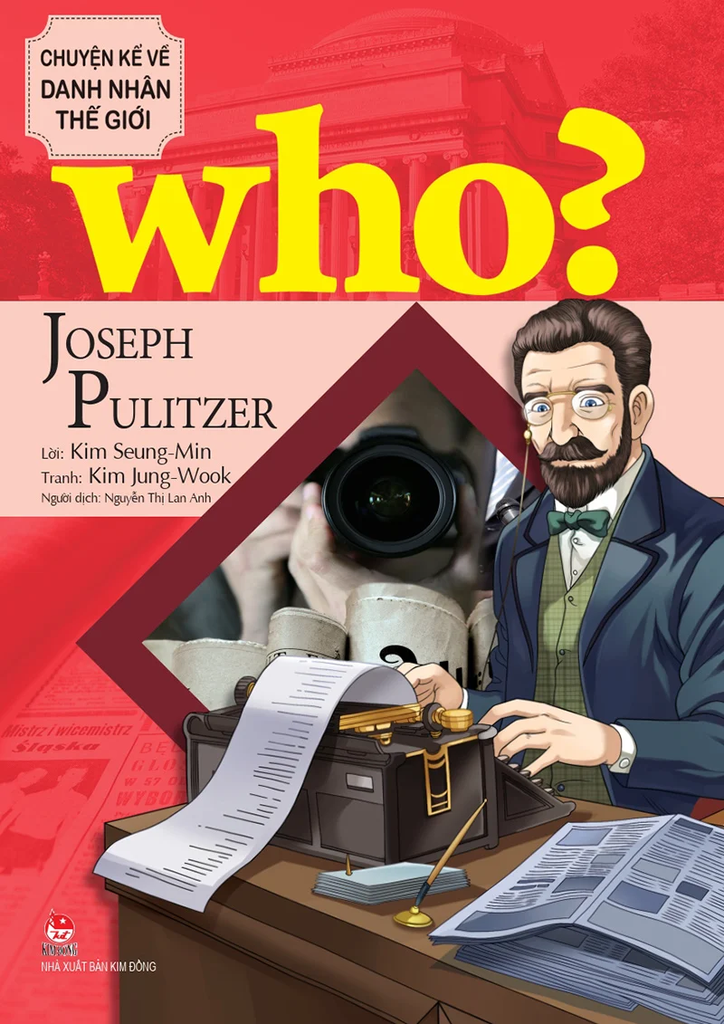 Joseph pulitzer (chuyện kể về danh nhân thế giới) | CÔNG TY TNHH SẢN ...