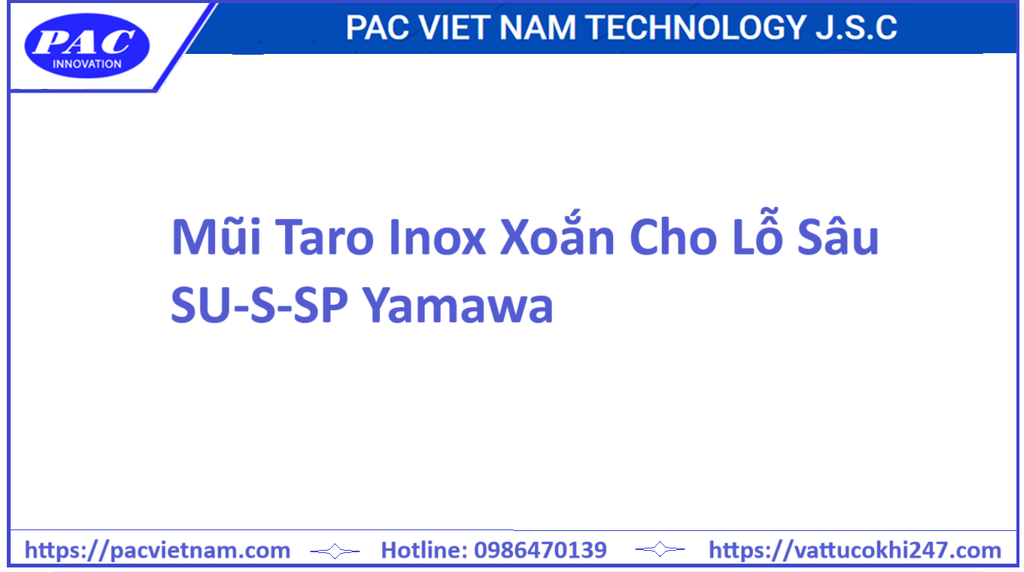 Mũi Taro Inox Xoắn Cho Lỗ Sâu SU-S-SP Yamawa | Vật Tư Cơ Khí 247
