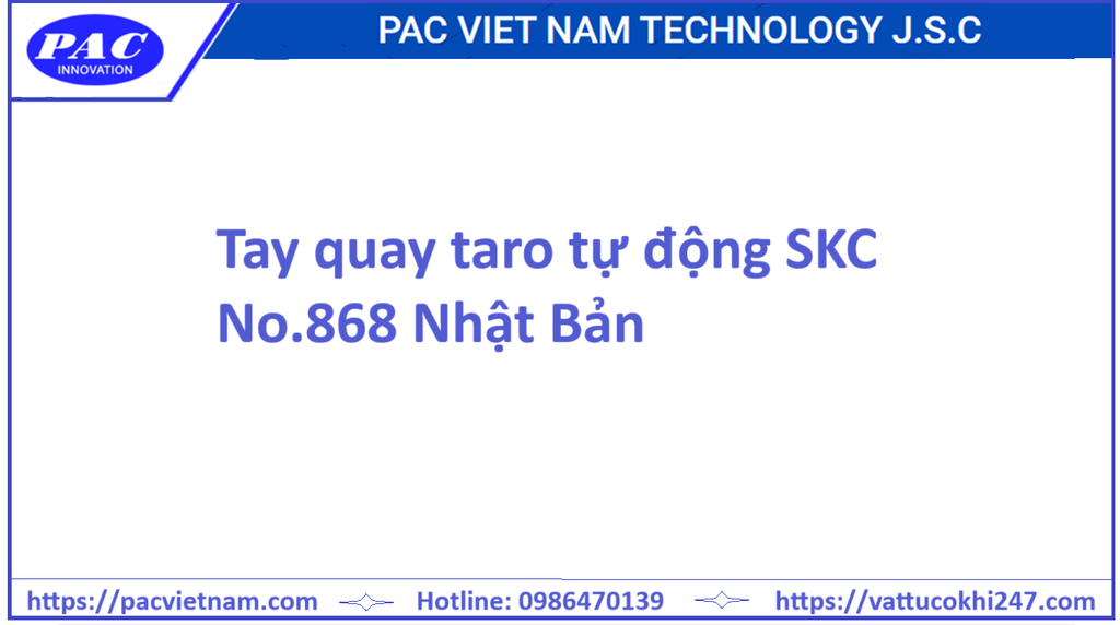 Tay quay taro tự động SKC No.868 Nhật bản | Vật Tư Cơ Khí 247