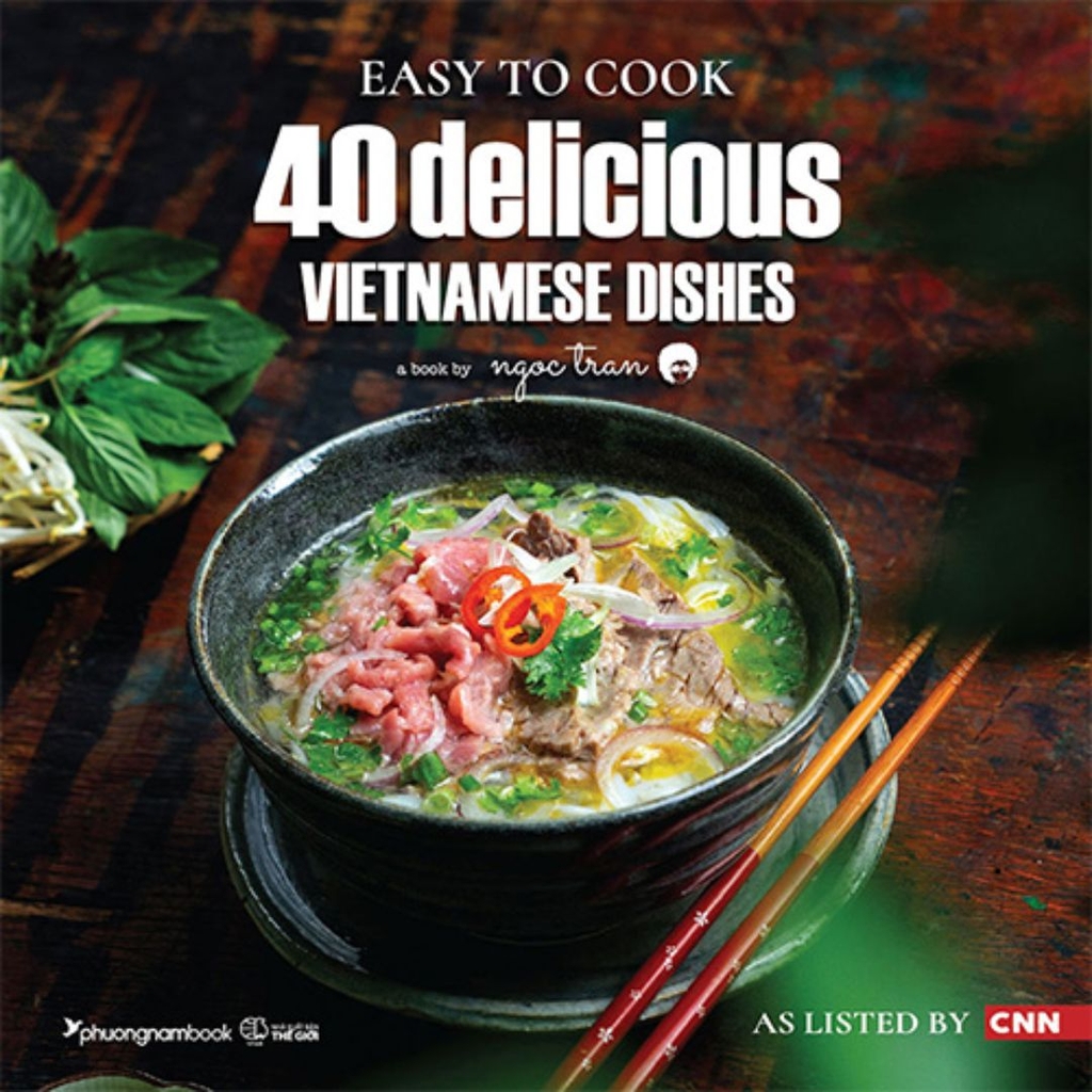 Easy To Cook 40 Delicious Vietnamese Dishes